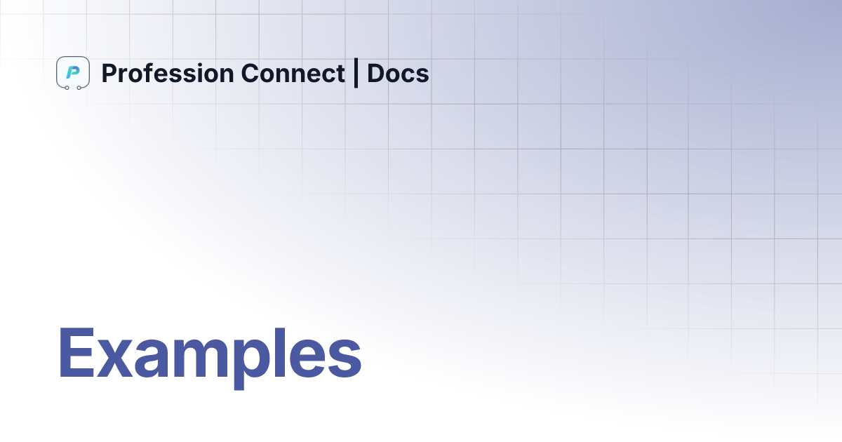 Examples | Profession Connect | Docs