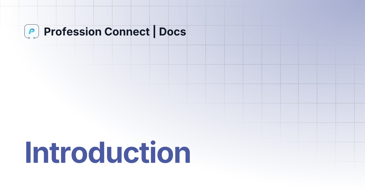 Introduction | Profession Connect | Docs