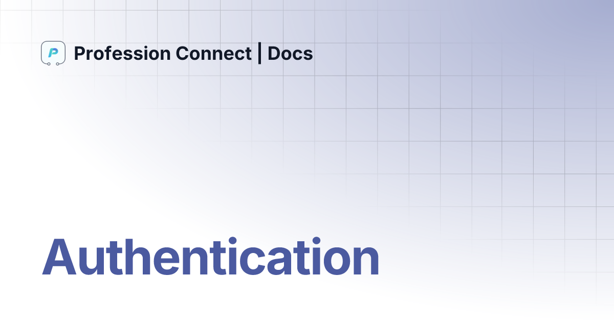 Authentication | Profession Connect | Docs